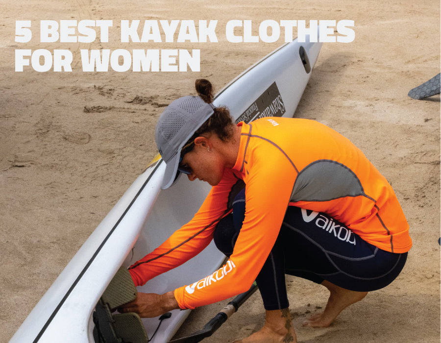 The 5 Best Kayak Clothes for Women – Vaikobi